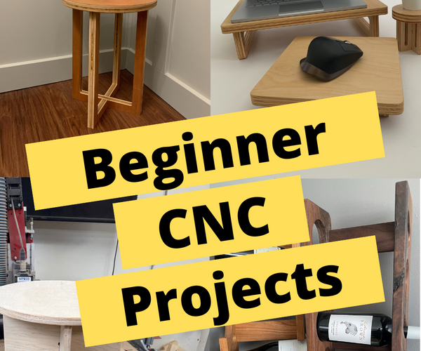 Quick Builds for Busy People: 4 Beginner CNC Projects You Can Tackle D ...